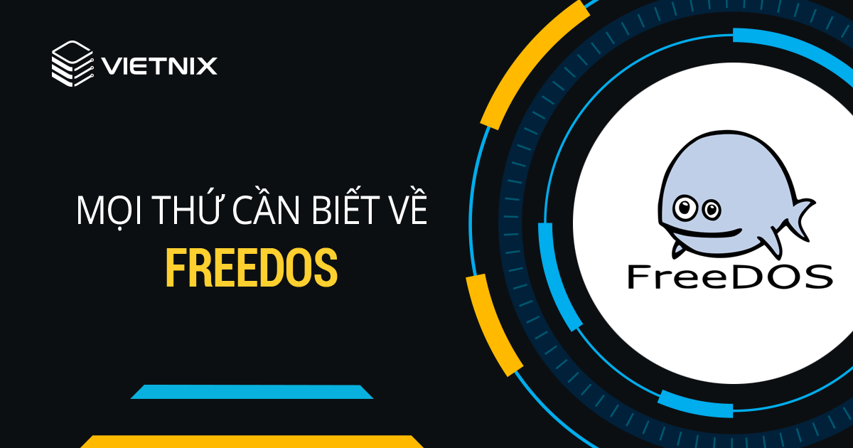 FreeDOS là gì? Tất tần tật về hệ điều hành FreeDOS
