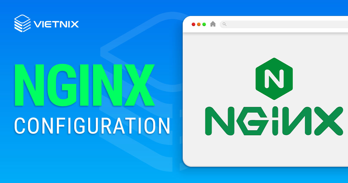 NGINX Configuration: Hướng dẫn cho người mới