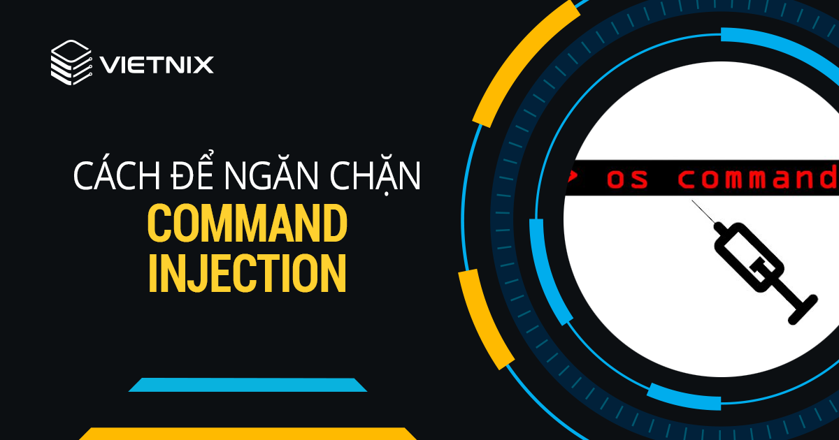 Command Injection là gì? Ví dụ & ngăn chặn Command Injection