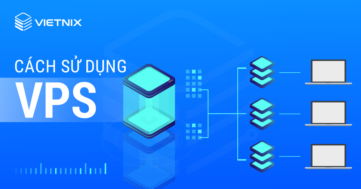 VPS Google Cloud là gì? Cách tạo và sử dụng VPS Google Cloud