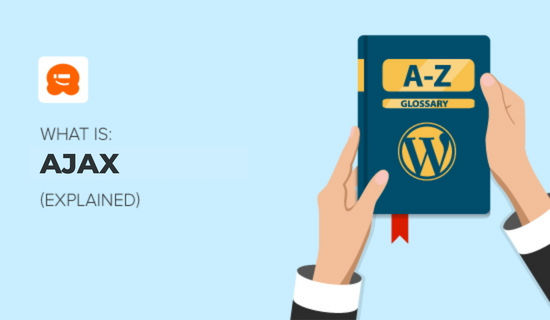 AJAX trong Wordpress là gì? Sử dụng AJAX trong WordPress