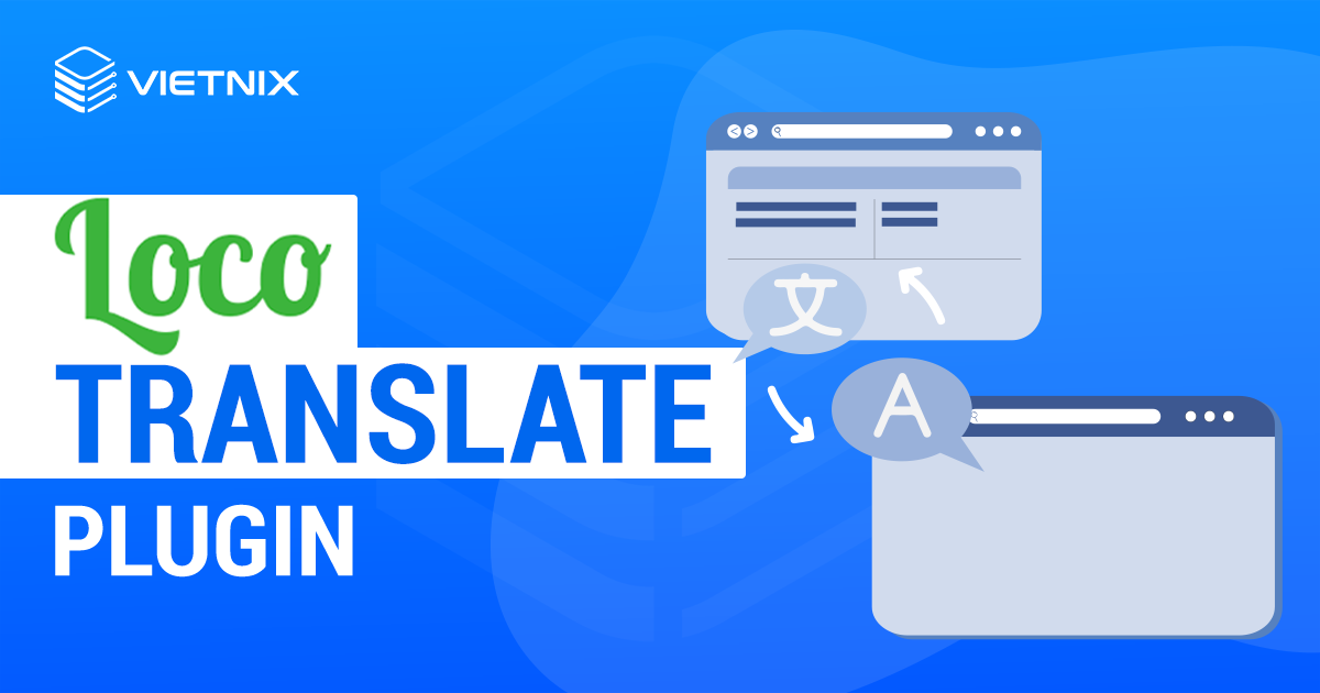 Hướng dẫn sử dụng Loco Translate plugin để dịch theme