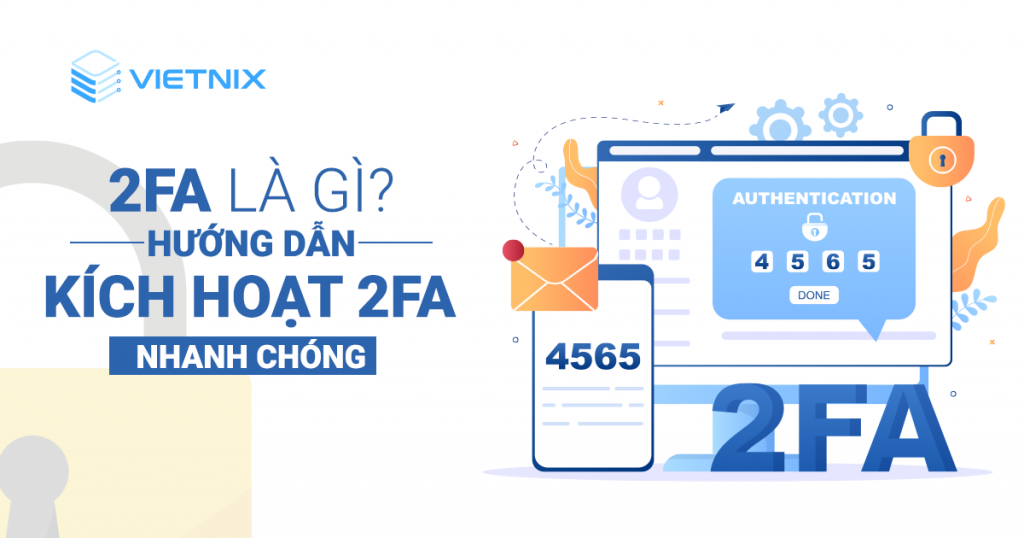 2FA là gì? Công nghệ 2-Factor Authentication