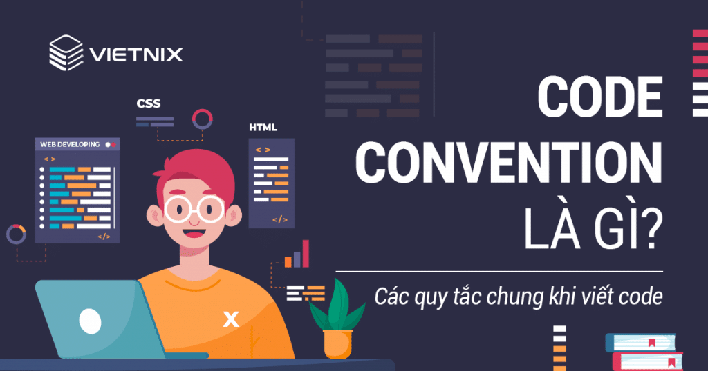 Code convention là gì? Các quy tắc khi viết code cần nắm