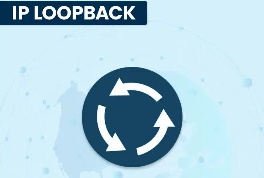 Loopback là gì? Phân biệt Loopback và Localhost