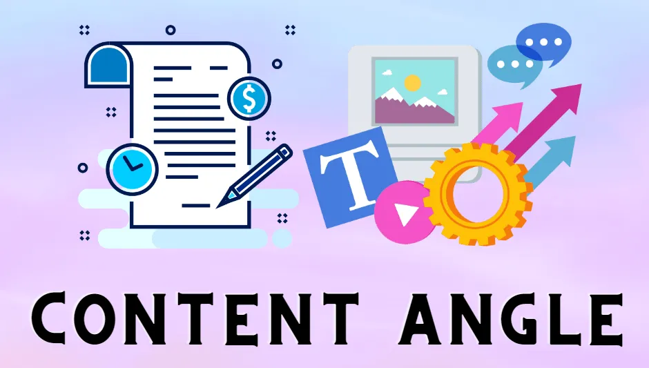 Content Angle là gì? So sánh Content Angle và Content Pillar