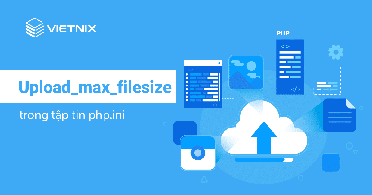 7 Cách để upload_max_filesize trong tập tin php.ini
