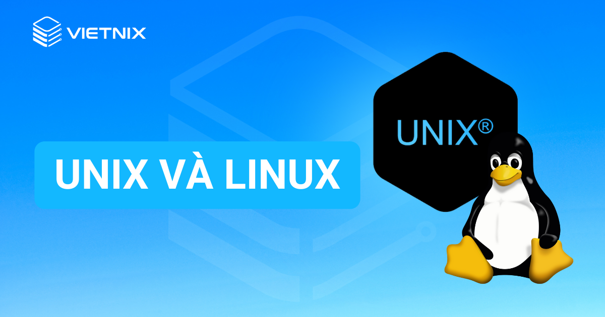 Sự khác nhau giữa Unix và Linux mới nhất 2025