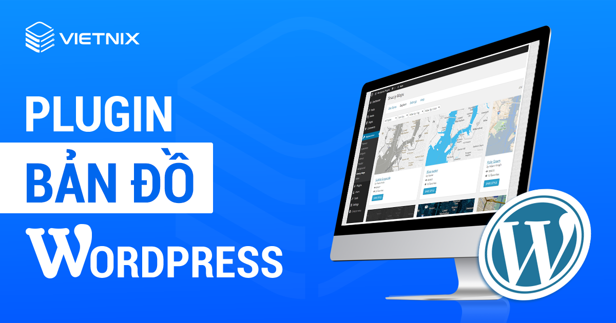 Top 8 plugin bản đồ WordPress đáng dùng nhất hiện nay