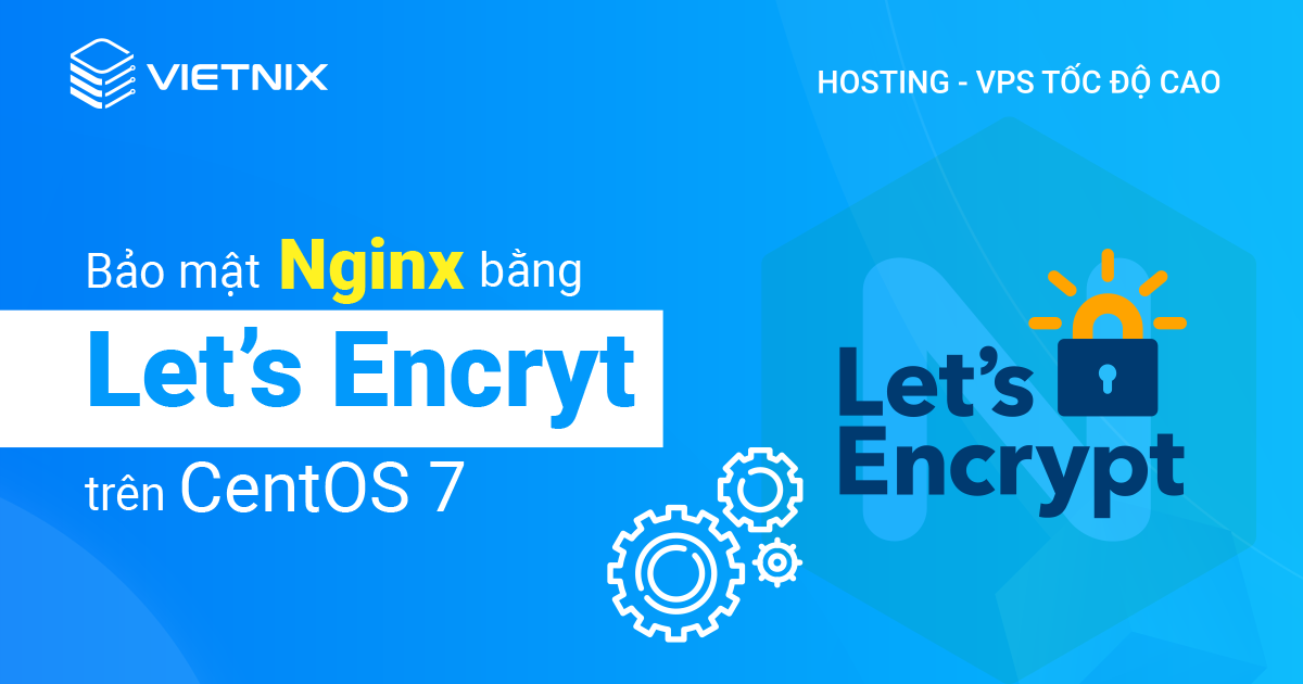 Cách để bảo mật Nginx bằng Let's Encrypt trên CentOS 7