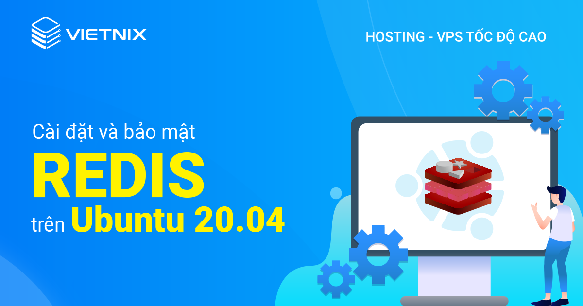 Hướng dẫn cài đặt và bảo mật Redis trên Ubuntu 20.04