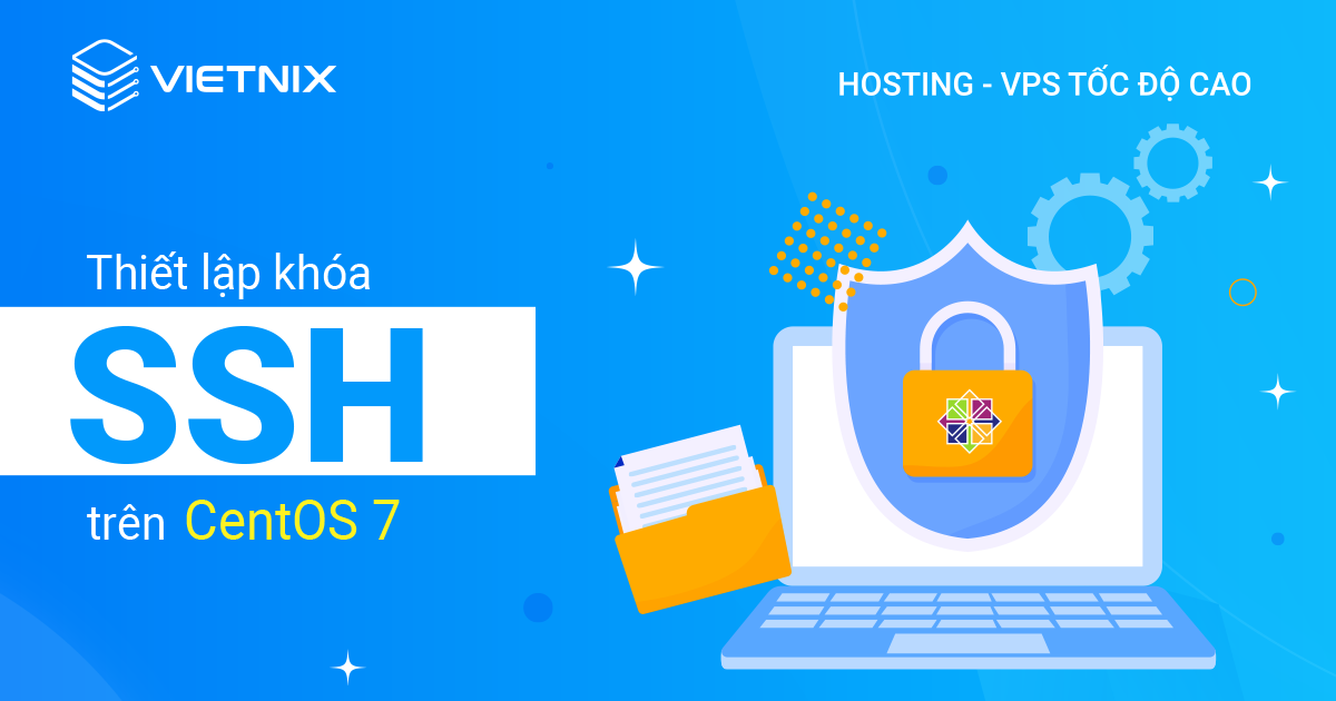 Hướng dẫn cách thiết lập khóa SSH trên CentOS 7