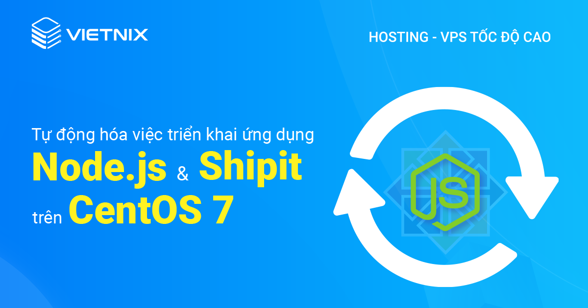 Tự động hóa triển khai Node js với Shipit trên CentOS 7
