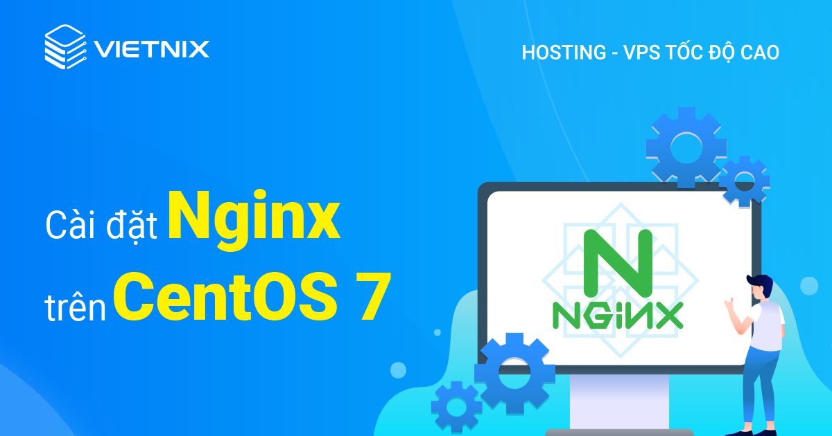 Hướng dẫn cài đặt Nginx trên CentOS 7