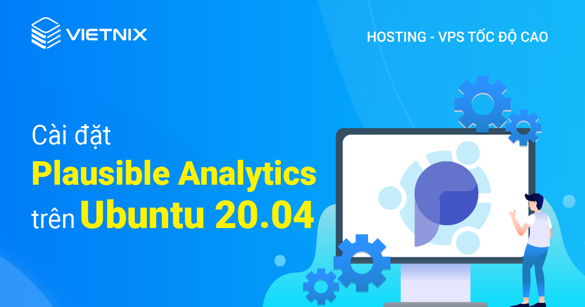 Hướng dẫn cài đặt Plausible Analytics trên Ubuntu 20.04