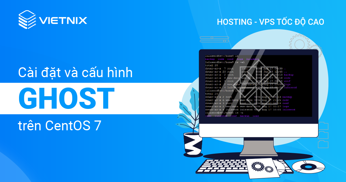 Hướng dẫn cách cài đặt và cấu hình Ghost trên CentOS 7