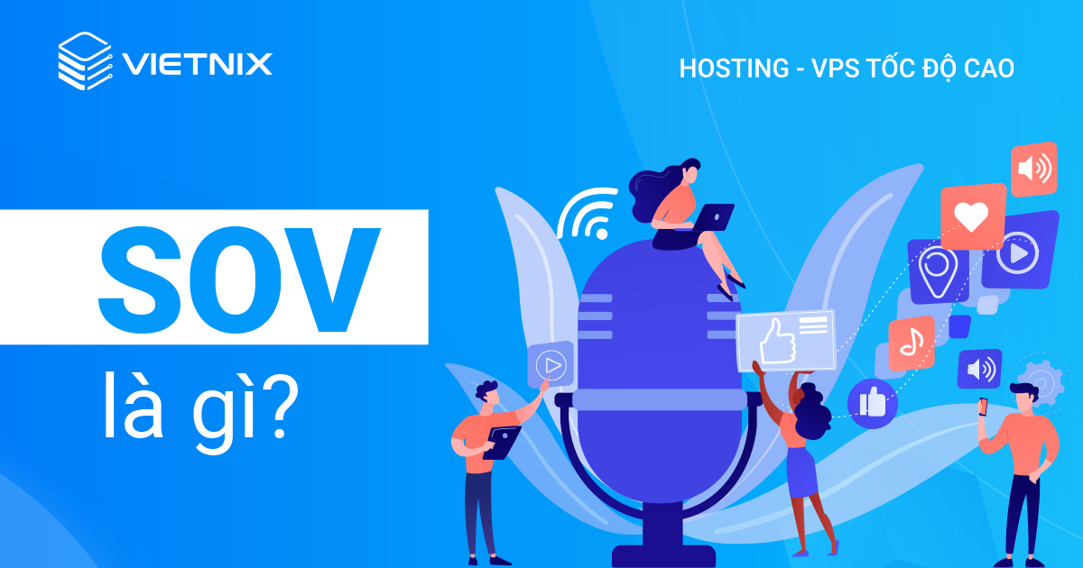 SOV là gì? Vì sao doanh nghiệp cần đo lường Share of Voice?