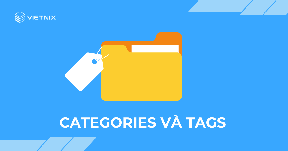 Sự khác biệt và cách sử dụng Category và Tag trong WordPress