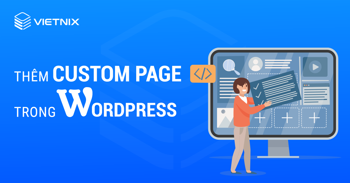 4 cách thêm custom page trong WordPress đơn giản