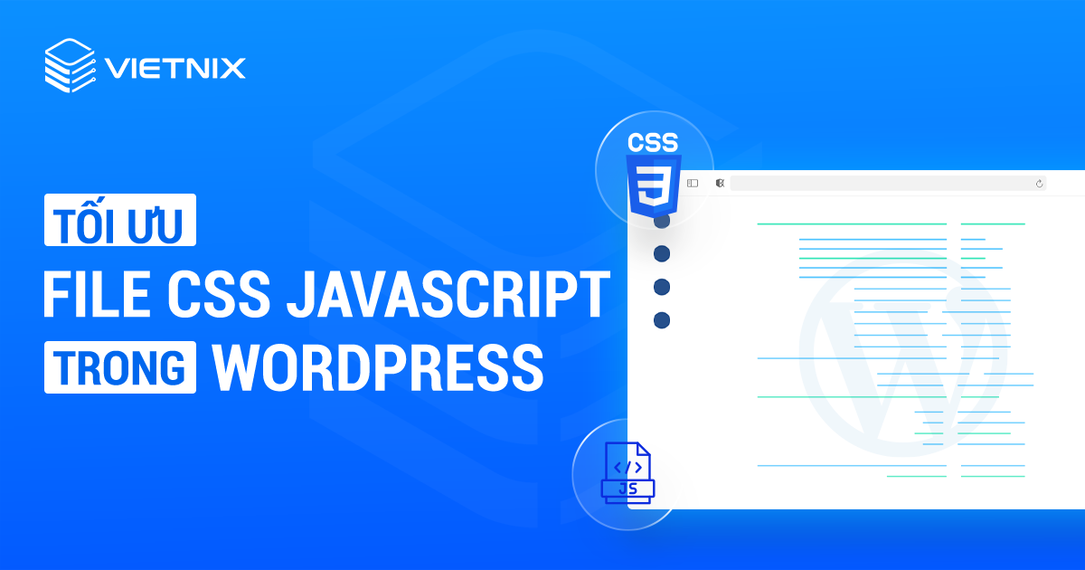 3 cách giúp tối ưu file css/javascript trong WordPress