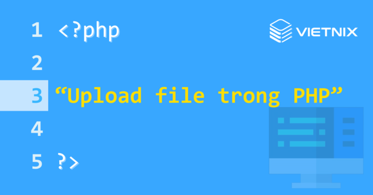 Tạo chương trình upload file trong PHP 2025