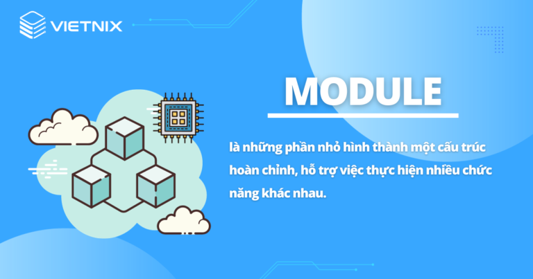 Module là gì? Tầm quan trọng của module trong các lĩnh vực