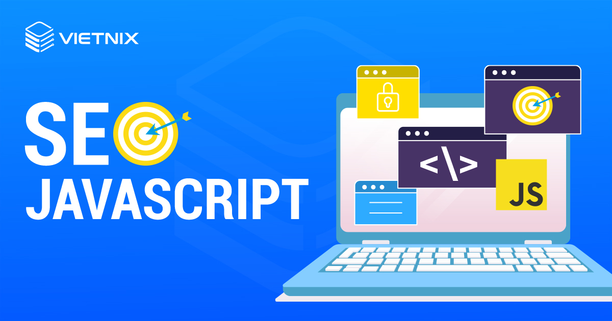 SEO Javascript: Cách tối ưu hóa JS cho SEO cho người mới bắt đầu