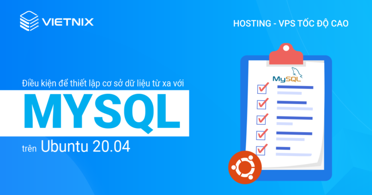 Thiết lập cơ sở dữ liệu từ xa với MySQL trên Ubuntu 20.04