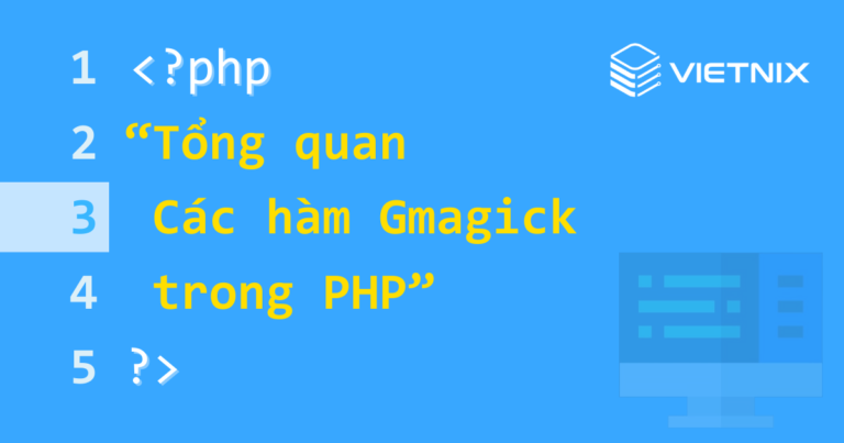 Tổng quan các hàm Gmagick trong PHP 2025