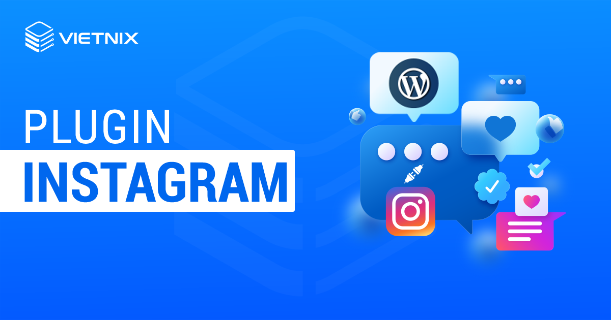 Tổng hợp top 7 plugin Instagram WordPress tốt nhất 2025