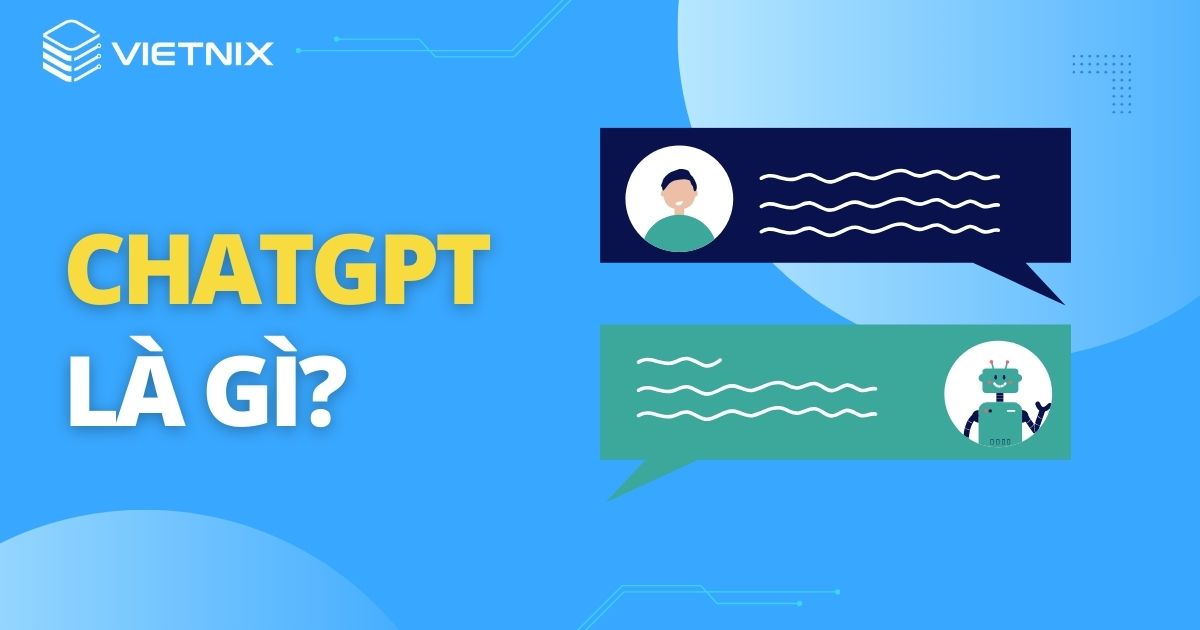 ChatGPT là gì? Lợi ích và cách hoạt động của ChatGPT 2025