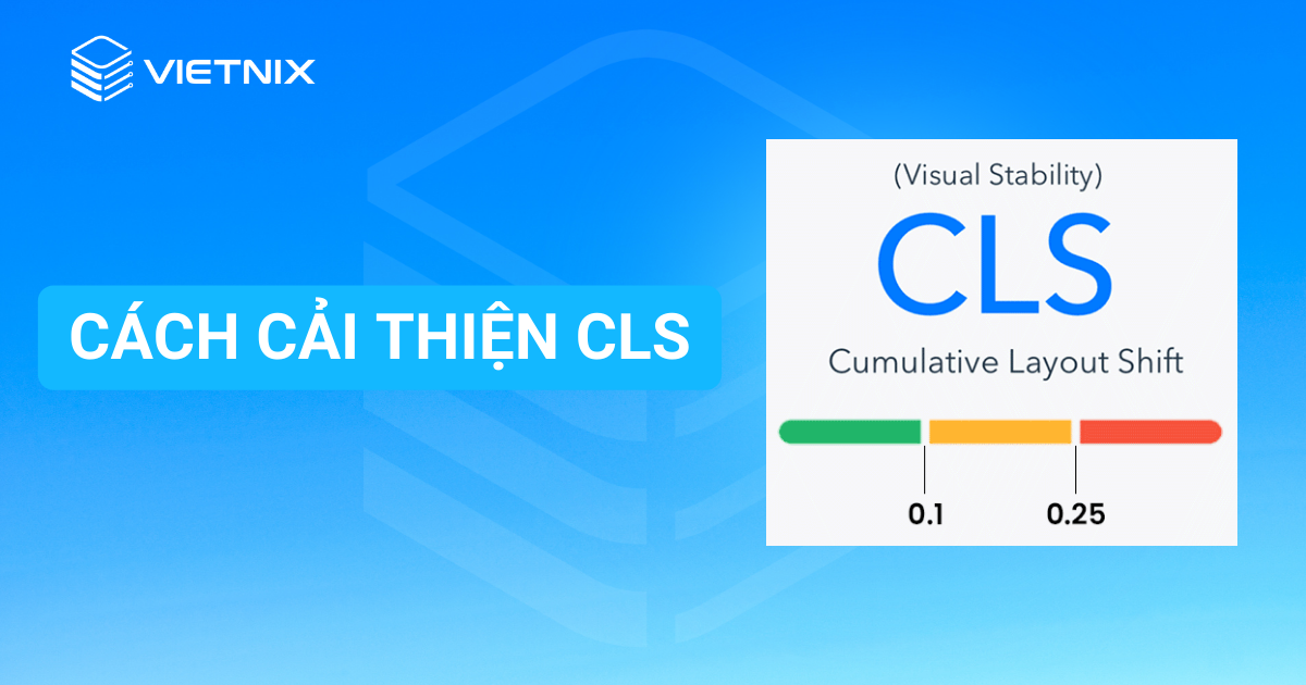 Cách cải thiện CLS trong thiết kế website hiệu quả nhất 2025