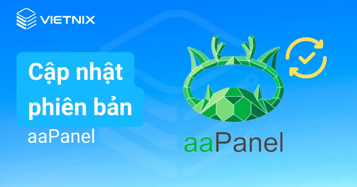 Hướng dẫn cập nhật phiên bản aaPanel 2025