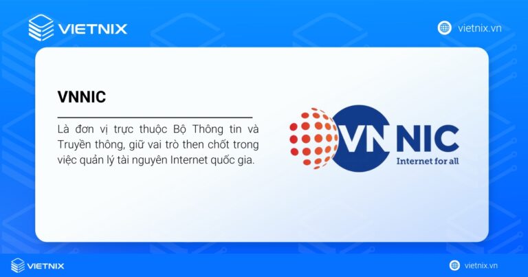 VNNIC là gì? Tổng hợp tất cả thông tin về VNNIC cần biết
