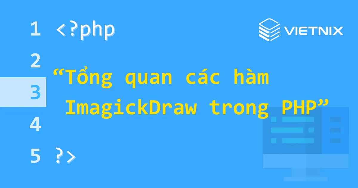 Tổng quan các hàm ImagickDraw trong PHP 2025