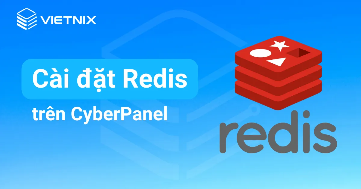 2 bước cài đặt Redis trên CyberPanel 2025