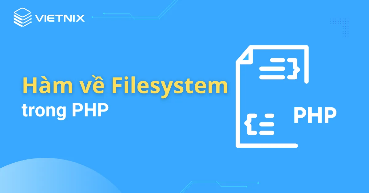 Tổng hợp các hàm về Filesystem trong PHP 2025