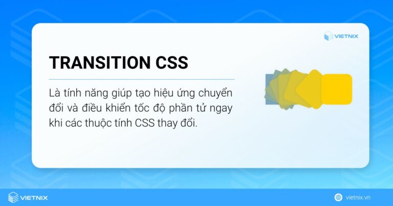 Transition CSS là gì? 5 thuộc tính tạo hiệu ứng mượt mà