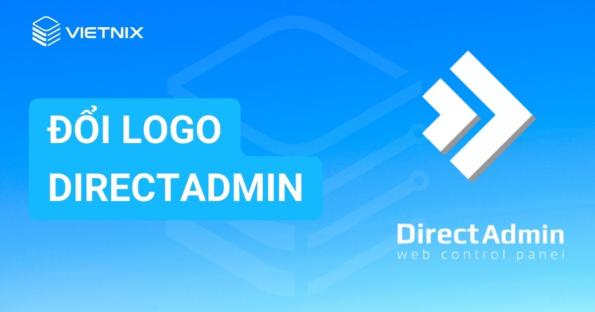 Hướng dẫn 2 bước đổi logo DirectAdmin