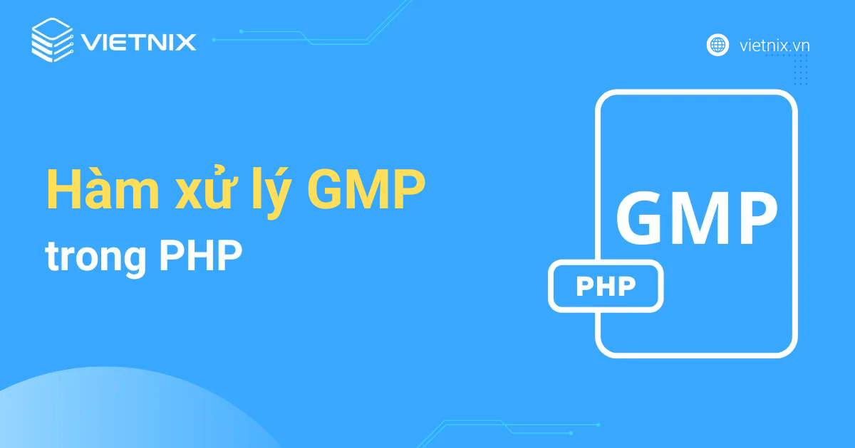 Tổng hợp các hàm xử lý GMP trong PHP chi tiết nhất 2025
