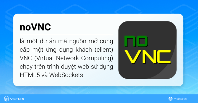 Cách cài đặt, sử dụng noVNC xử lý lỗi Server chi tiết 2025