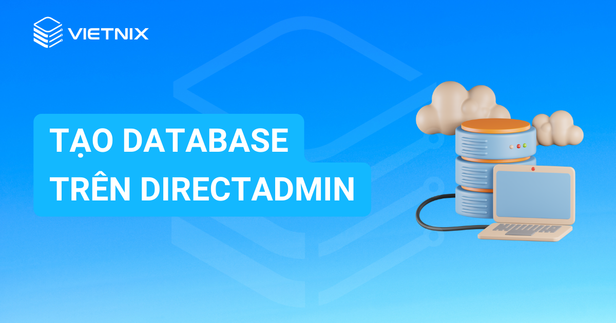3 bước tạo database trên DirectAdmin nhanh chóng