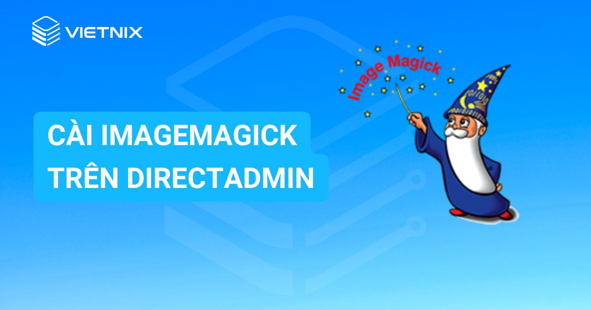 2 cách cài ImageMagick trên DirectAdmin