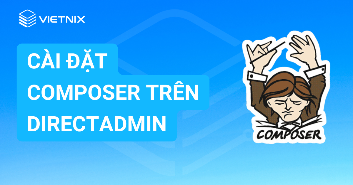 Hướng dẫn 2 cách cài đặt Composer trên DirectAdmin
