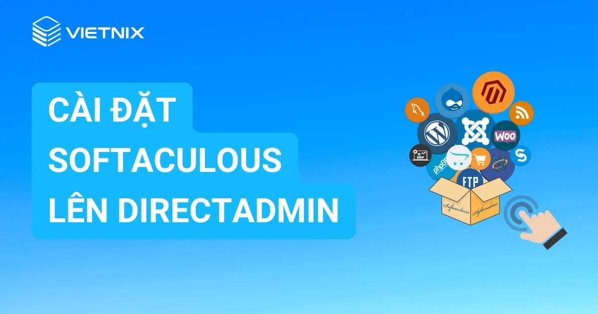 [2026] Hướng dẫn 4 bước cài đặt Softaculous lên DirectAdmin