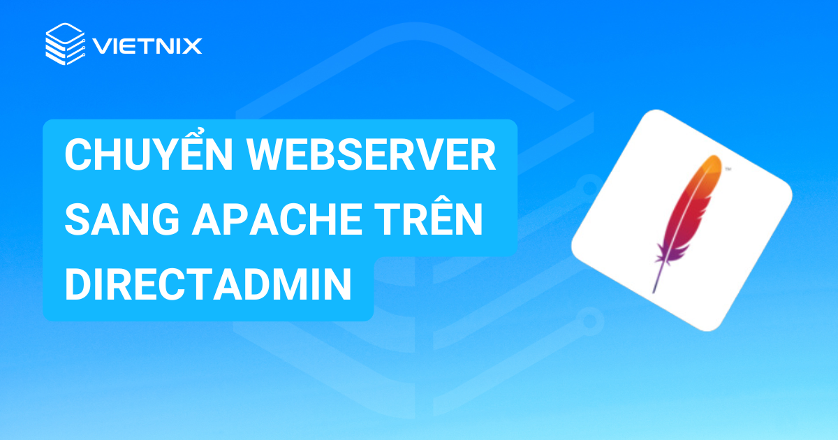 2 cách chuyển webserver sang Apache trên DirectAdmin