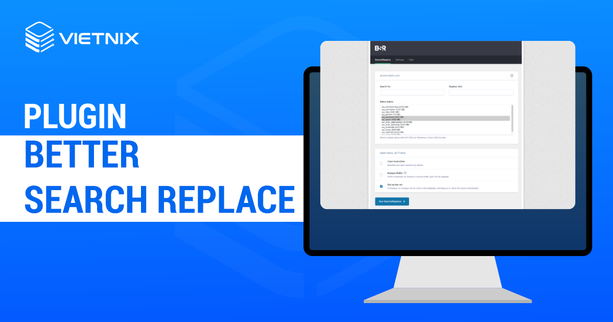 Cách sử dụng plugin Better Search Replace chi tiết nhất 2025