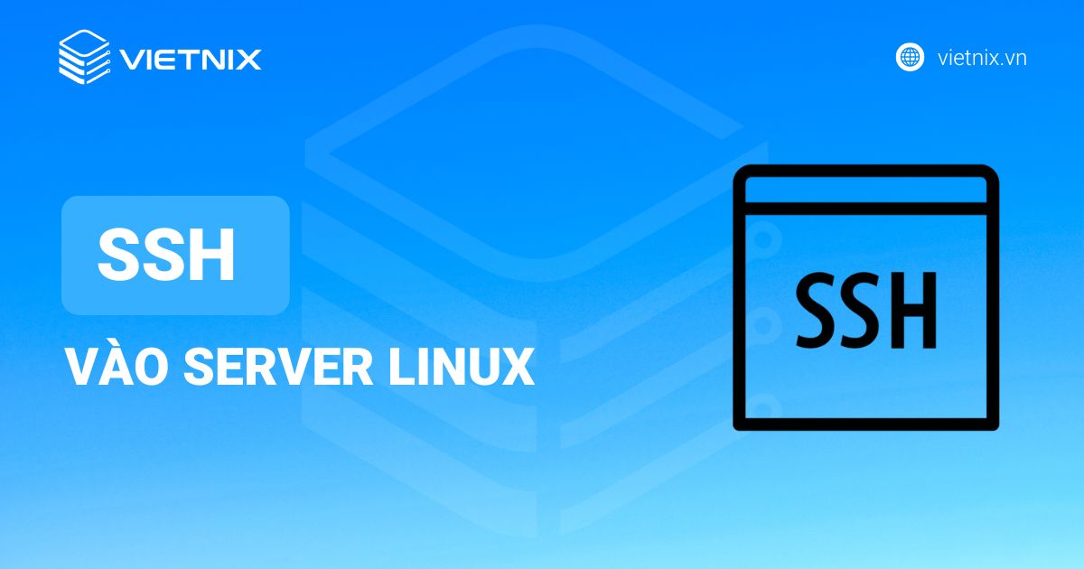 Thiết lập & kết nối SSH vào server Linux để trao đổi dữ liệu