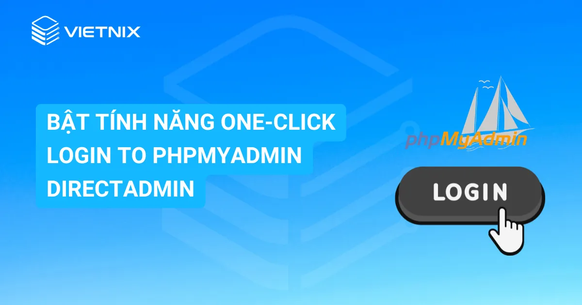 Bật tính năng One-Click login to phpMyAdmin Directadmin 2025