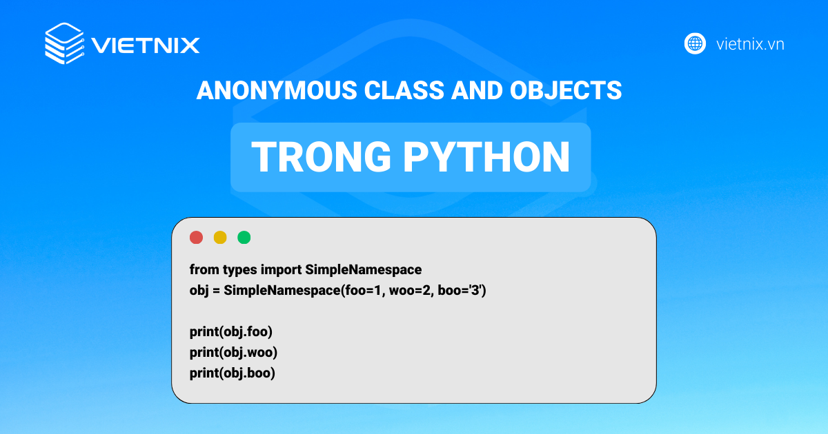 Tìm hiểu anonymous class và objects trong Python 2026